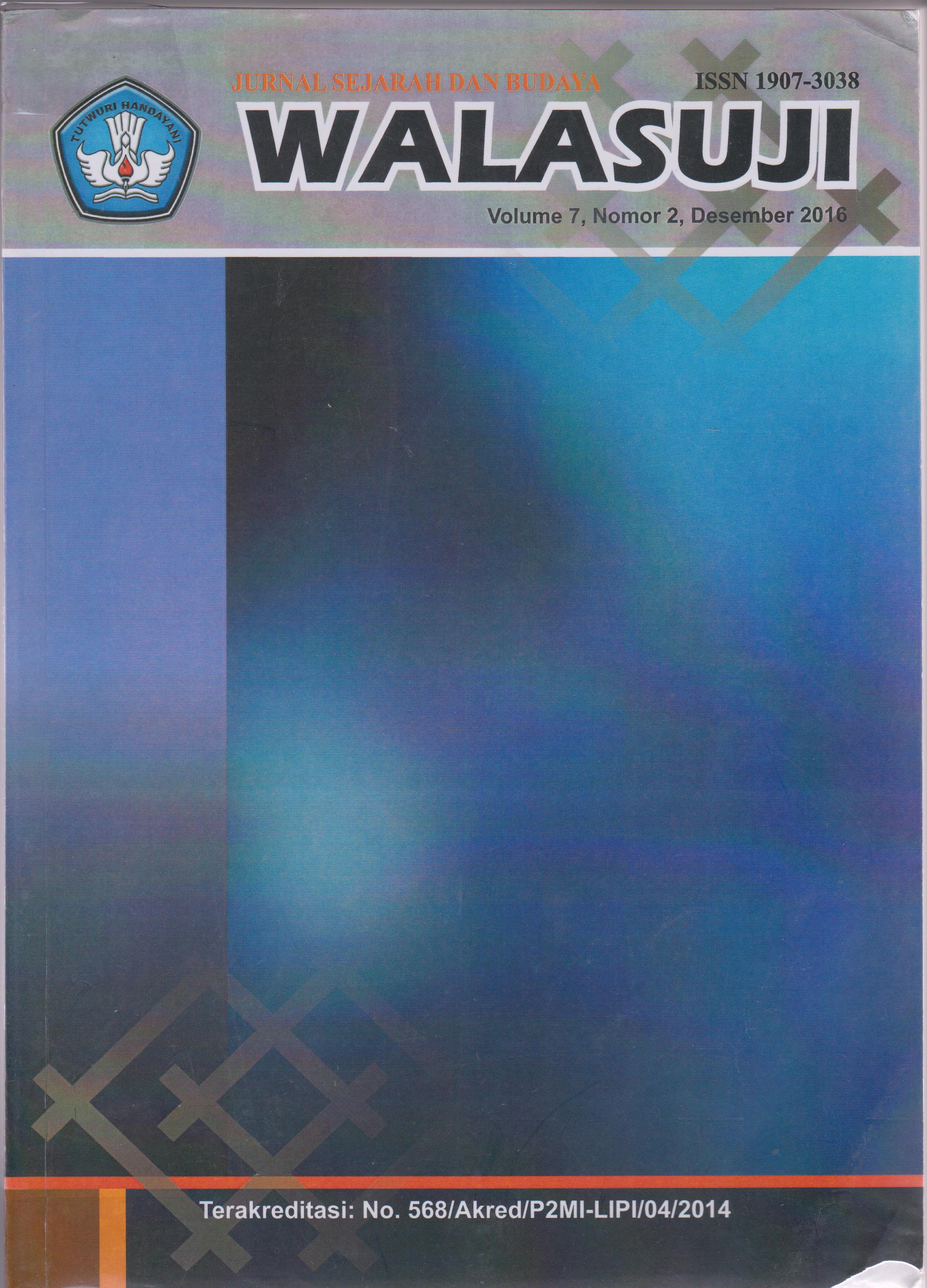 WALASUJI (JURNAL SEJARAH DAN BUDAYA) VOLUME 7 NOMOR 2 2016 | PUSTAKA ...