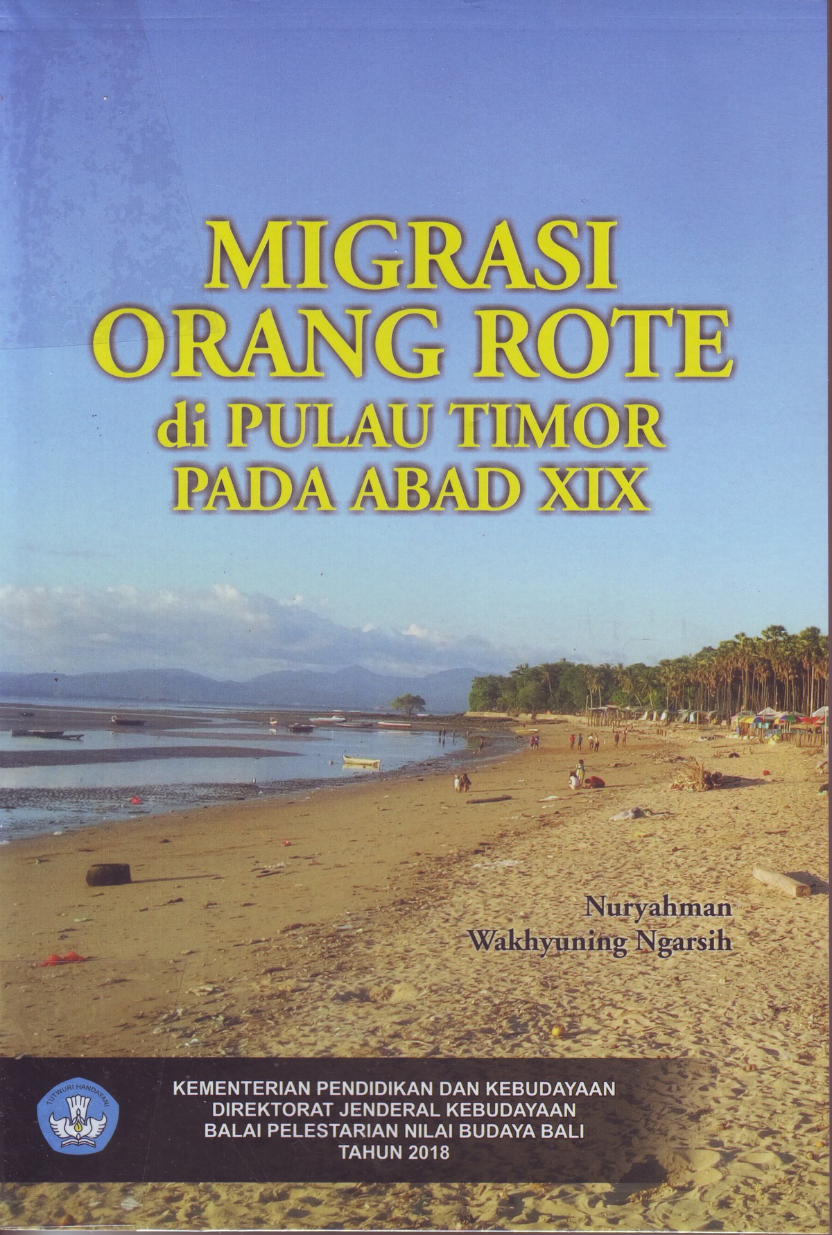 MIGRASI ORANG ROTE DI PULAU TIMOR PADA ABAD XIX | PUSTAKA BPK XII ...