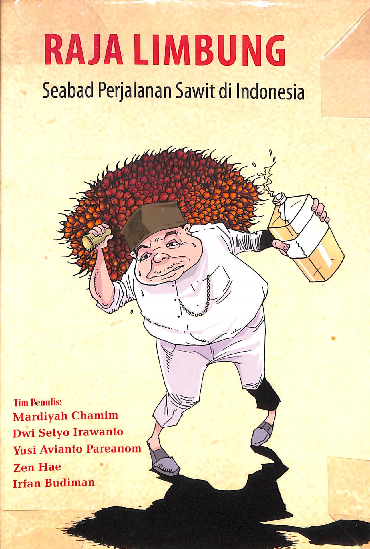 RAJA LIMBUNG SEABAD PERJALANAN SAWIT DI INDONESIA | PUSTAKA BPK XII ...